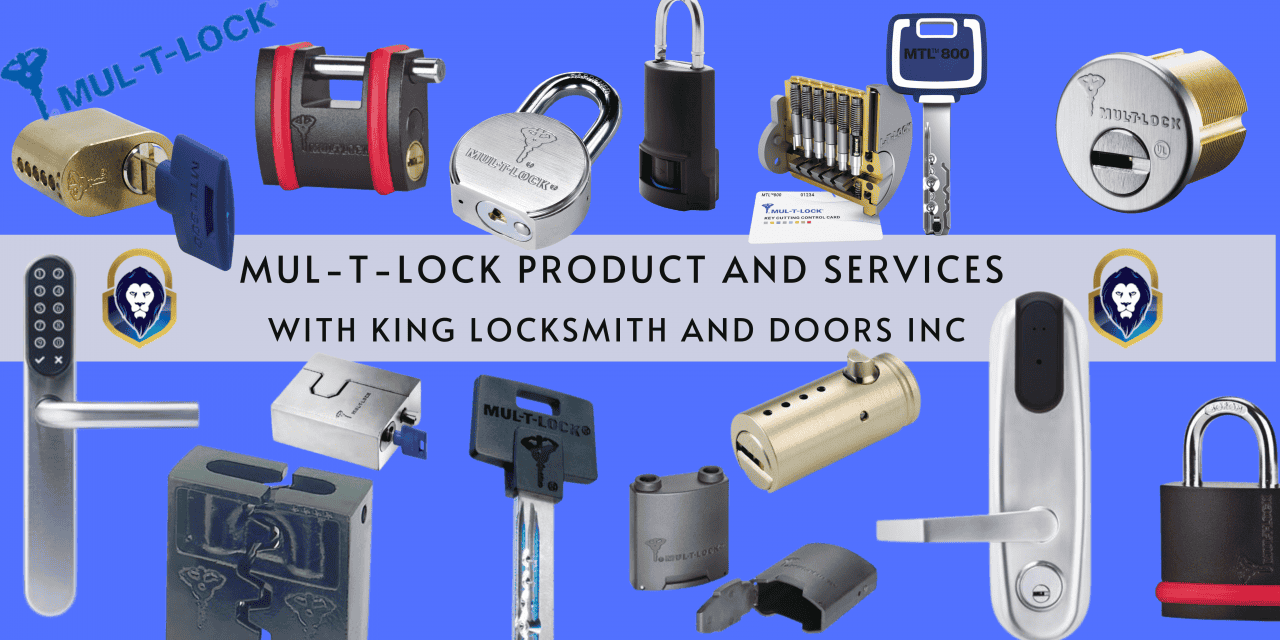 King Locksmith And Doors - Mul-T-Lock Solutions Trusted Partner